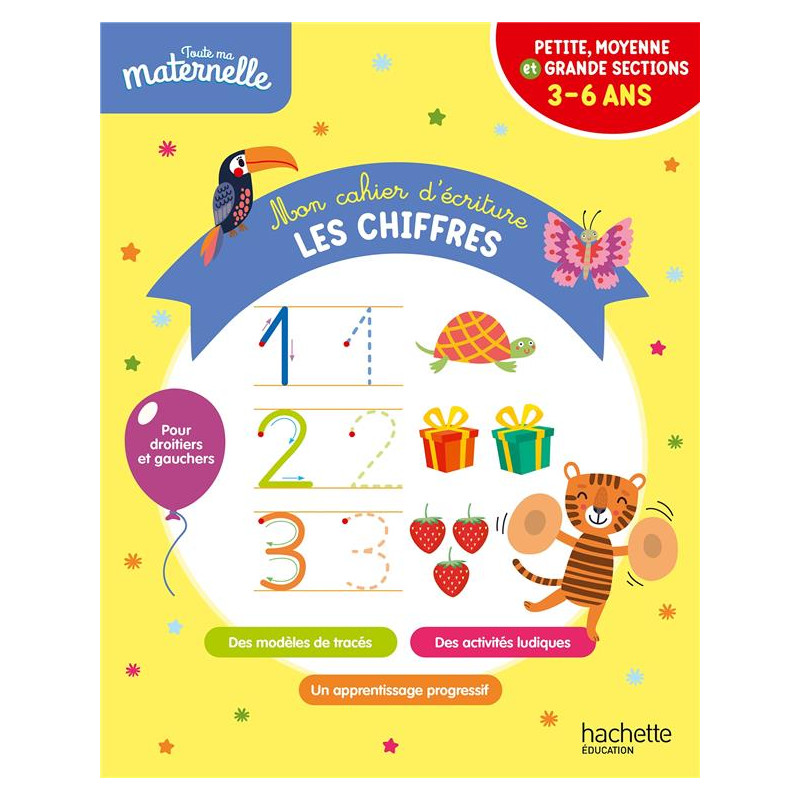 Toute ma maternelle - Mon cahier d'écriture : les chiffres - Jeux e...