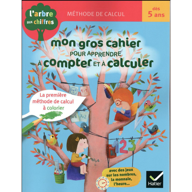 Mon gros cahier pour apprendre à compter et à calculer - L'arbre au...